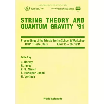 博客來-String Theory and Quantum Gravity ’’91 - Proceedings of the Trieste Spring School and Workshop