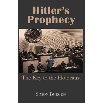博客來-Hitler’’s Prophecy: The Key to the Holocaust