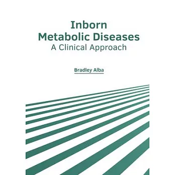 博客來-Inborn Metabolic Diseases: A Clinical Approach