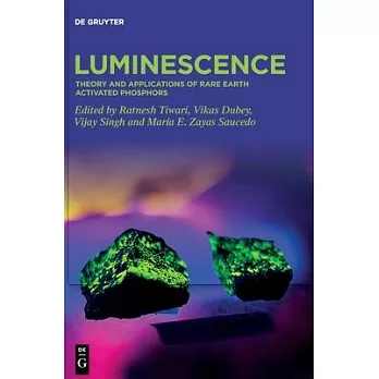 博客來-Luminescence: Theory and Applications of Rare Earth Activated Phosphors