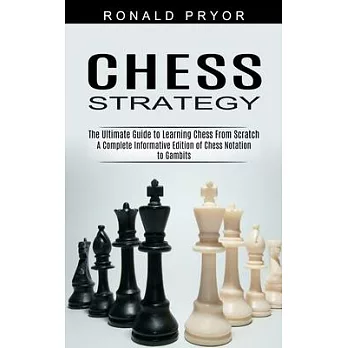 博客來-Chess Strategy: The Ultimate Guide to Learning Chess From Scratch ...
