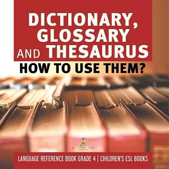 博客來-Dictionary, Glossary and Thesaurus: How To Use Them? Language ...