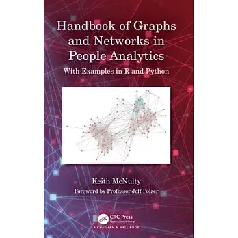 博客來-Handbook of Graphs and Networks in People Analytics: With Examples in R and Python