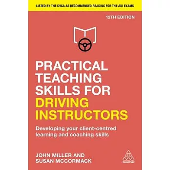 博客來-Practical Teaching Skills for Driving Instructors: Developing Your Client-Centred Learning ...