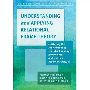 博客來-Understanding and Applying Relational Frame Theory: Mastering the ...
