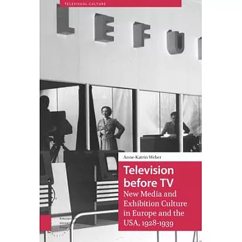 博客來-Television Before TV: New Media and Exhibition Culture in Europe ...