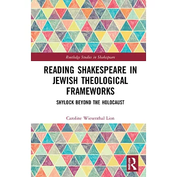 博客來-Reading Shakespeare in Jewish Theological Frameworks: Shylock ...