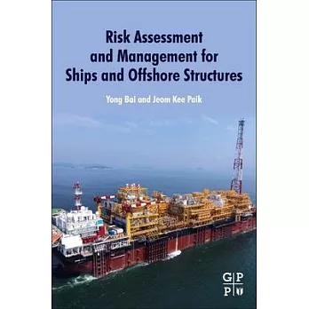博客來-Risk Assessment and Management for Ships and Offshore Structures