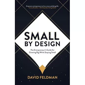 博客來-Small by Design: The Entrepreneur’s Guide for Growing Big While ...