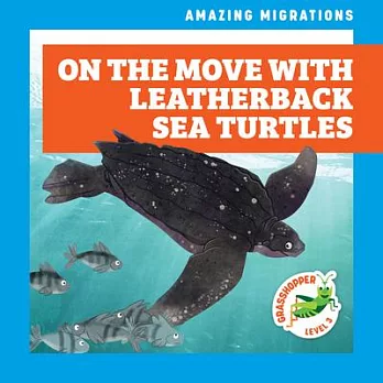 博客來-On the Move with Leatherback Sea Turtles