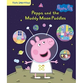 博客來-Peppa Pig: Peppa and the Muddy Moon Puddles: First Look and Find