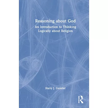 博客來-Reasoning about God: An Introduction to Thinking Logically about ...