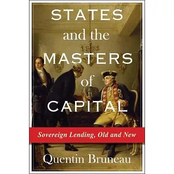 博客來-States and the Masters of Capital: Sovereign Lending, Old and New
