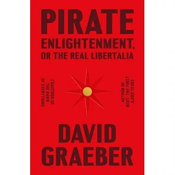博客來-Pirate Enlightenment, or the Real Libertalia