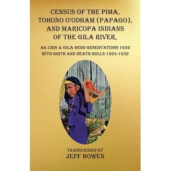 博客來-Census of the Pima, Tohono O’odham (Papago), and Maricopa Indians ...
