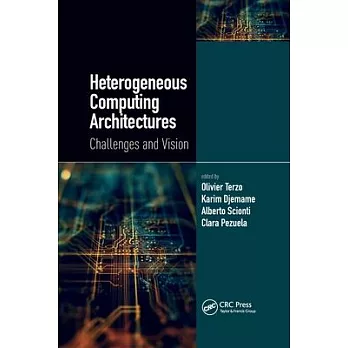 博客來-Heterogeneous Computing Architectures: Challenges and Vision