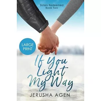 博客來-If You Light My Way: A Clean Christian Romance (Large Print)