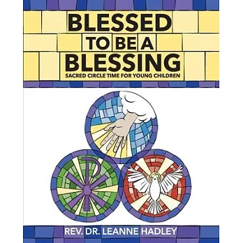 博客來-Blessed to Be a Blessing: Sacred Circle Time for Young Children