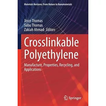 博客來-Crosslinkable Polyethylene: Manufacture, Properties, Recycling, and ...
