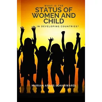博客來-What is the Status of Women and Child in Developing Countries?