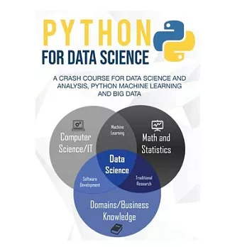 博客來-Python for Data Science: A Crash Course For Data Science and Analysis, Python Machine ...