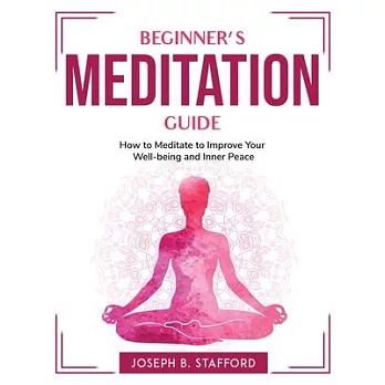 博客來-Beginner’s Meditation Guide: How to Meditate to Improve Your Well ...