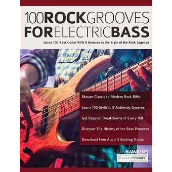 博客來-100 Rock Grooves for Electric Bass: Learn 100 Bass Guitar Riffs & Grooves in the Style of ...