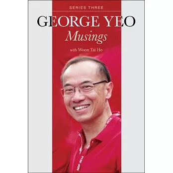 博客來-George Yeo: Musings - Series Three