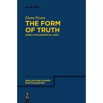 博客來-The Form of Truth: Hegel’s Philosophical Logic