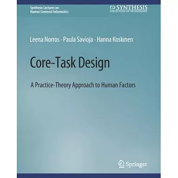 博客來-Core-Task Design: A Practice-Theory Approach to Human Factors