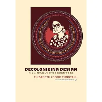 博客來-Decolonizing Design: A Cultural Justice Guidebook