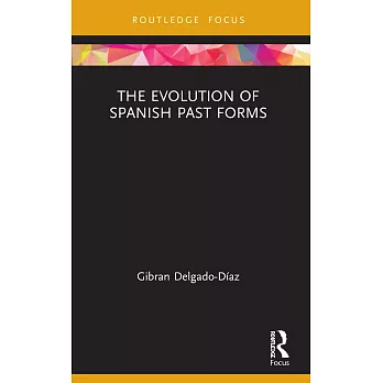 博客來-The Evolution of Spanish Past Forms