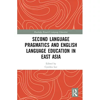博客來-Second Language Pragmatics and English Language Education in East Asia