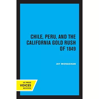 博客來-Chile, Peru, and the California Gold Rush of 1849