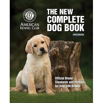 博客來-New Complete Dog Book, The, 23rd Edition: Official Breed Standards ...