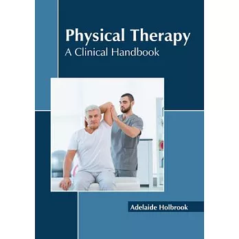 博客來-Physical Therapy: A Clinical Handbook