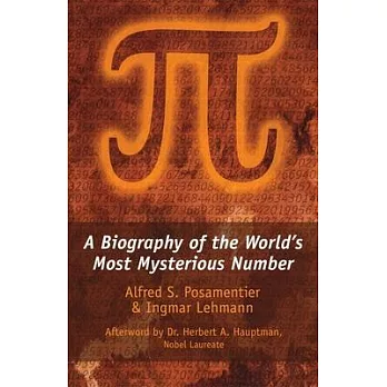 博客來-Pi: A Biography of the World’s Most Mysterious Number