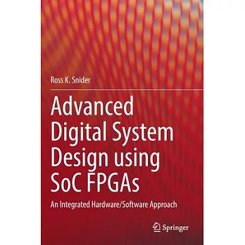 博客來-Advanced Digital System Design Using Soc FPGAs: An Integrated Hardware/Software Approach
