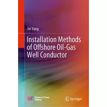 博客來-Installation Methods of Offshore Oil-Gas Well Conductor