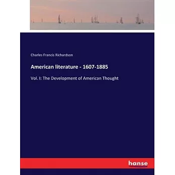 博客來-American literature - 1607-1885: Vol. I: The Development of ...