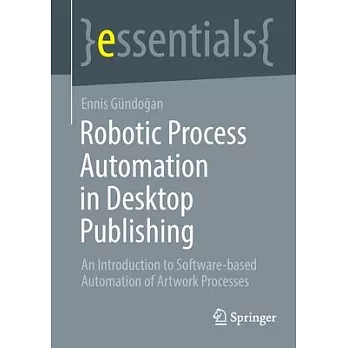 博客來-Robotic Process Automation in Desktop Publishing: An Introduction ...