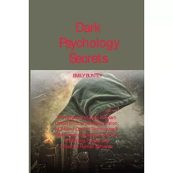 博客來-Dark Psychology Secrets: The Beginner’s Guide to Learn Covert ...