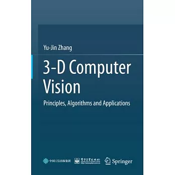 博客來-3-D Computer Vision: Principles, Algorithms and Applications
