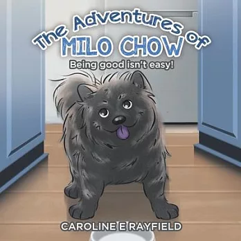博客來-The Adventures of Milo Chow: Being Good Isn’t Easy!