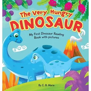 博客來-The Very Hungry Dinosaur: My First Dinosaur Reading Book with Pictures