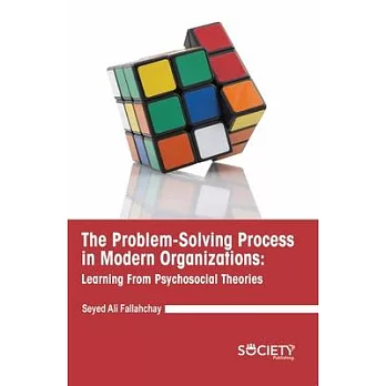 博客來-The Problem-Solving Process in Modern Organizations: Learning from ...