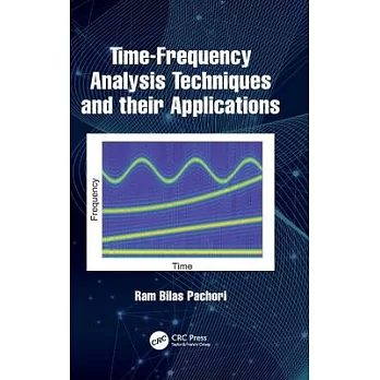 博客來-Time-Frequency Analysis Techniques and Their Applications