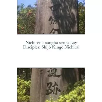 博客來-Nichiren’s sangha series Lay Disciples: Shijō Kingō Nichirai