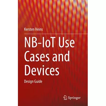 博客來-Nb-Iot Use Cases and Devices: Design Guide