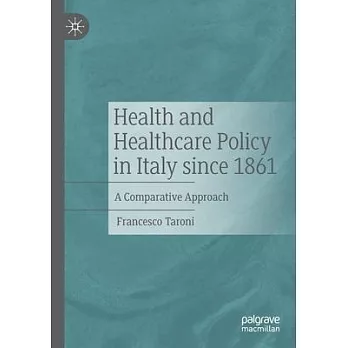 博客來-Health and Healthcare Policy in Italy Since 1861: A Comparative ...